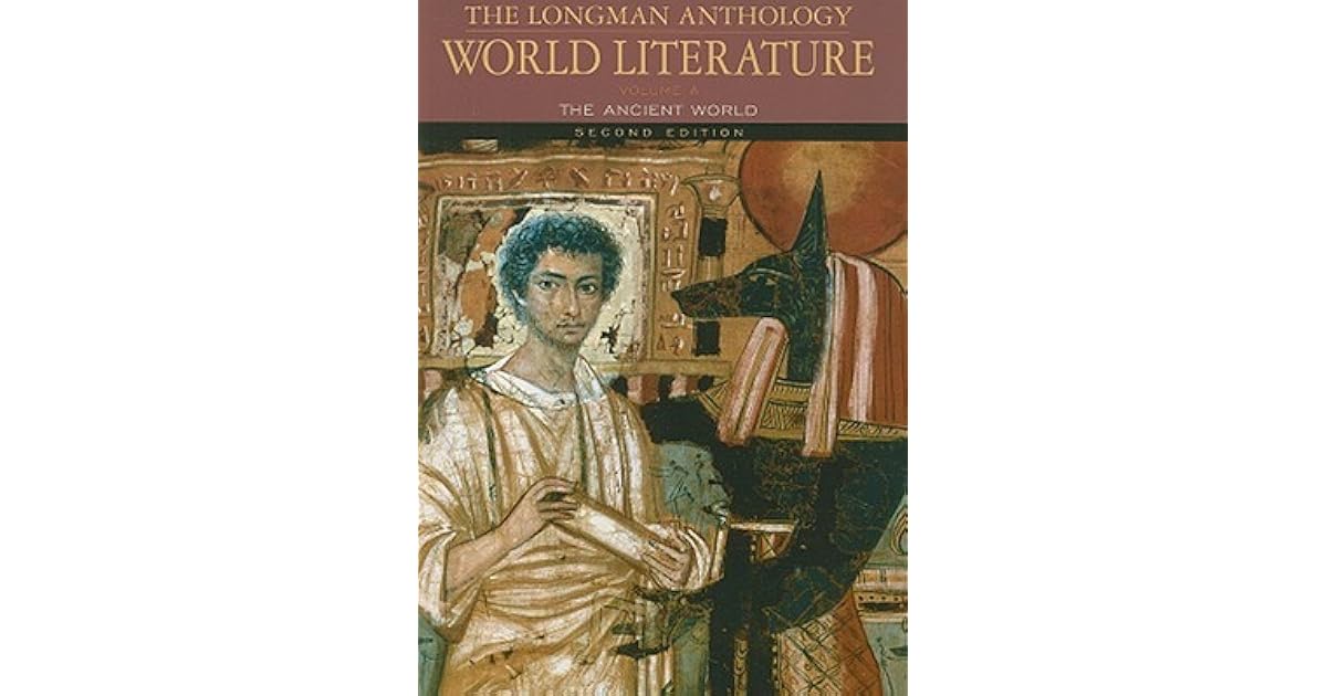 The Longman Anthology of World Literature, Volume A: The Ancient World ...