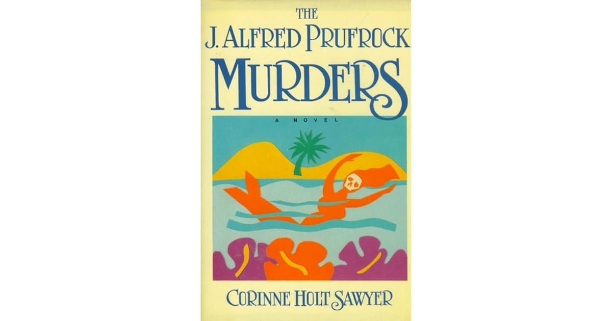 J. Alfred Prufrock Murders by Corinne Holt Sawyer