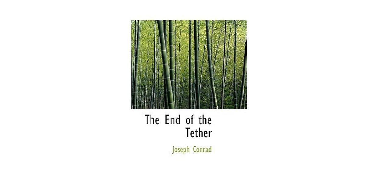 The End of the Tether by Joseph Conrad