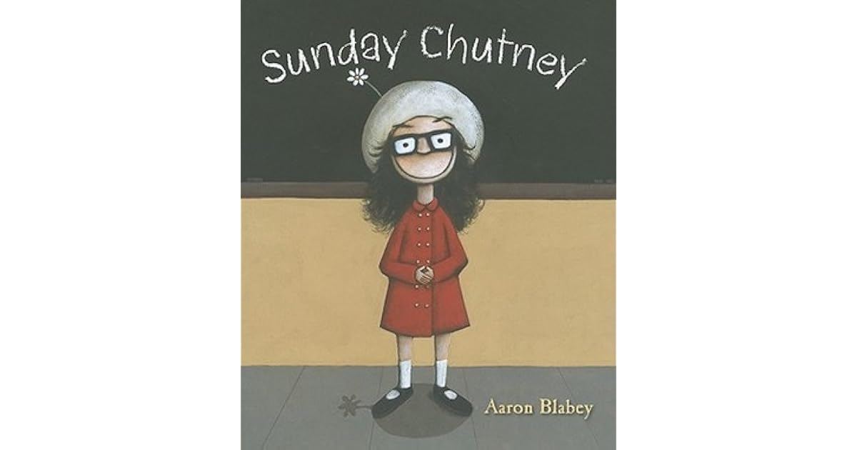 Sunday Chutney by Aaron Blabey