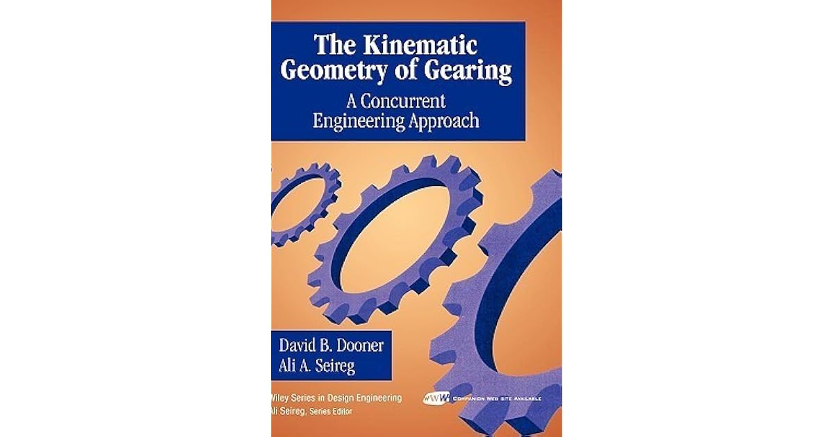 The Kinematic Geometry of Gearing: A Concurrent Engineering Approach by ...