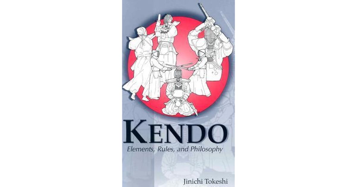 Kendo: Elements, Rules, and Philosophy by Jinichi Tokeshi