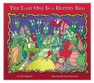 The Last One Is a Rotten Egg by Tina Gagliardi