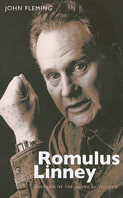 Romulus Linney: Maverick of the Theater by John Patrick Fleming