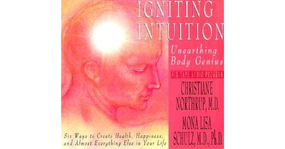 Igniting Intuition by Christiane Northrup