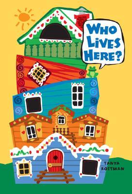 Who Lives Here? by Tanya Roitman