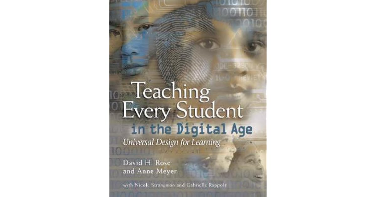 Teaching Every Student in the Digital Age: Universal Design for ...
