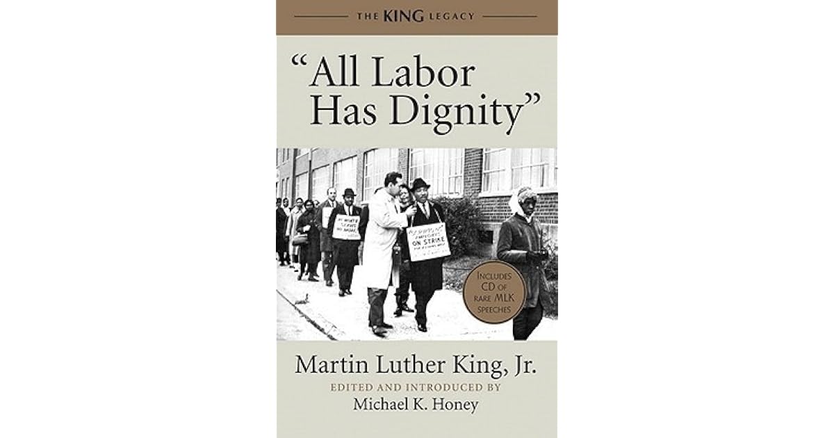 All Labor Has Dignity by Martin Luther King Jr.