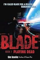 Playing Dead (Blade #1) by Tim Bowler