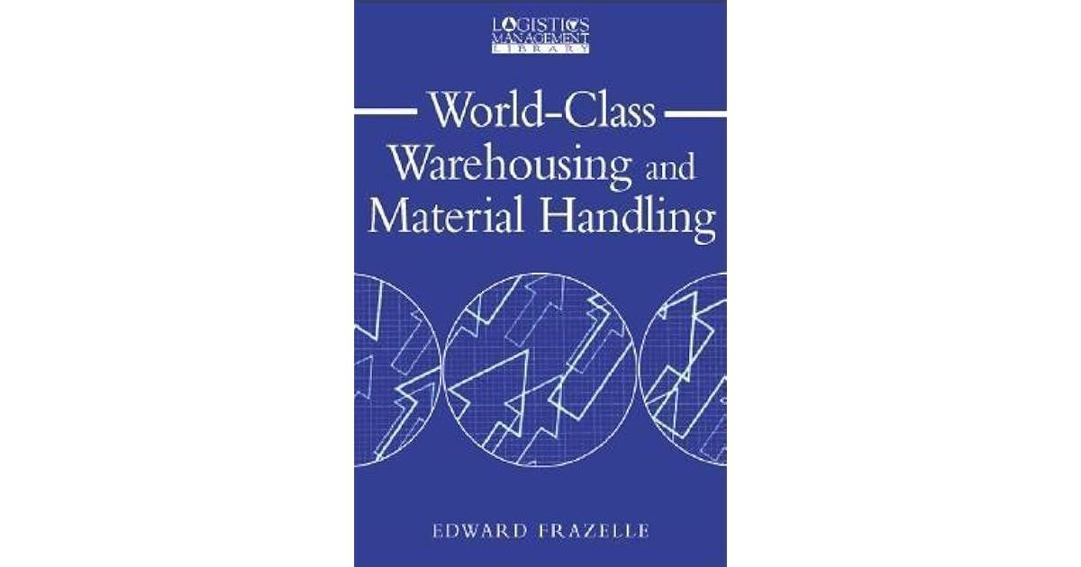 World-Class Warehousing and Material Handling by Edward H. Frazelle