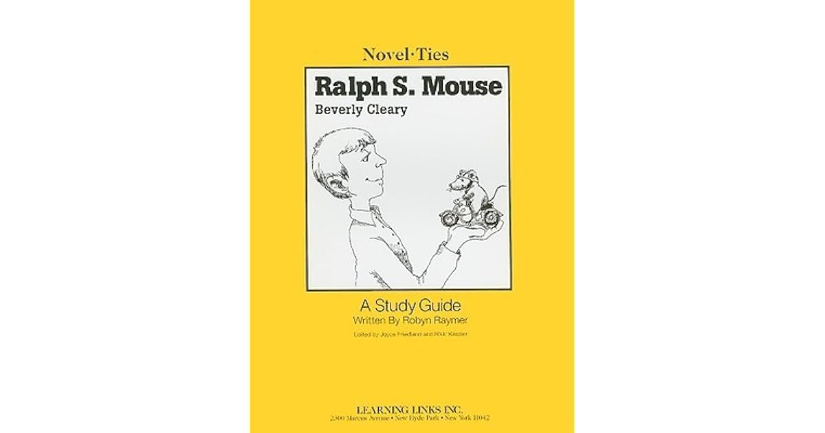 Ralph S. Mouse : A Study guide by Robyn Raymer