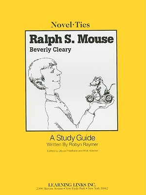 Ralph S. Mouse : A Study guide by Robyn Raymer