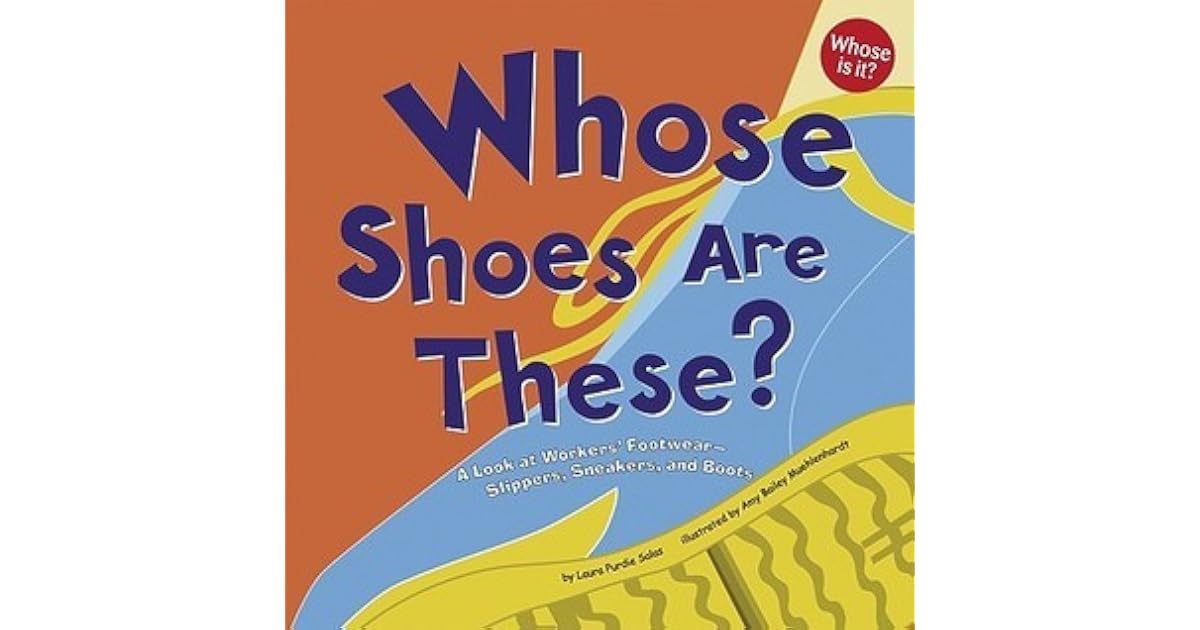 Whose Shoes Are These?: A Look at Workers' Footwear - Slippers ...