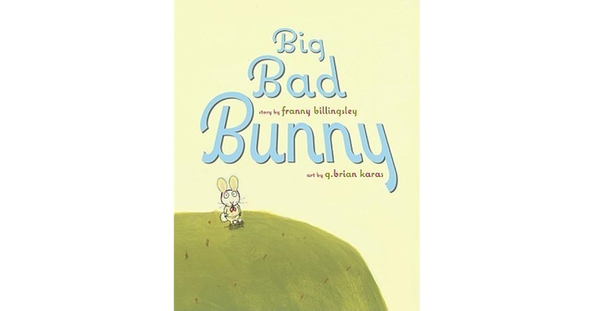Big Bad Bunny by Franny Billingsley
