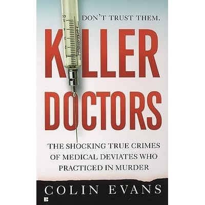 Killer Doctors by Colin Evans — Reviews, Discussion, Bookclubs, Lists