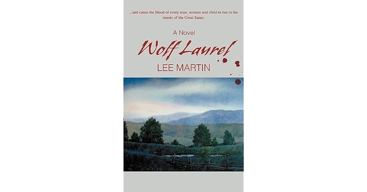 Wolf Laurel by Lee Martin