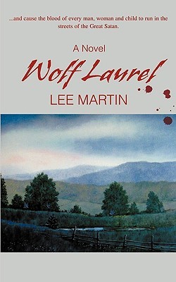 Wolf Laurel by Lee Martin