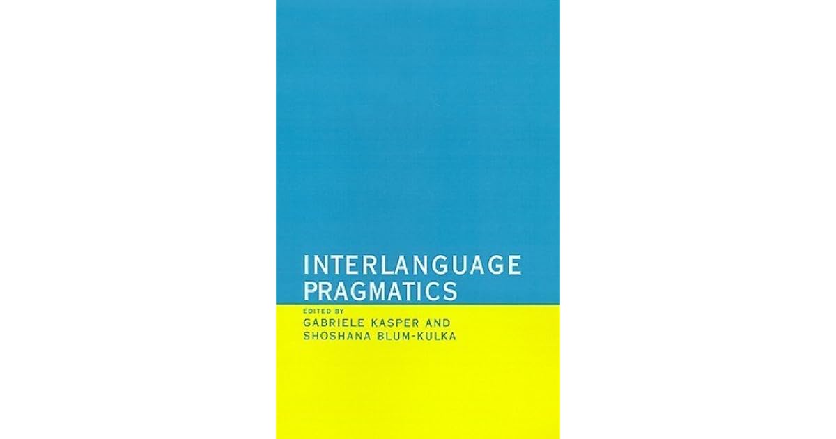 Interlanguage Pragmatics By Gabriele Kasper 5253
