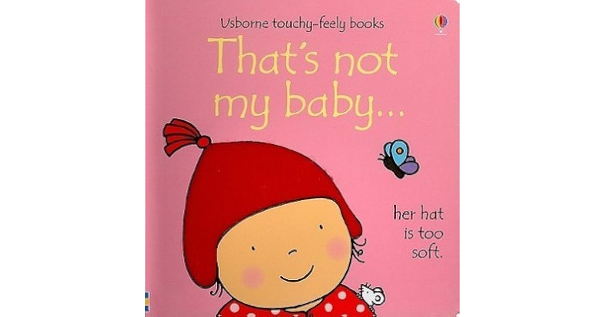 That's Not My Baby... by Fiona Watt