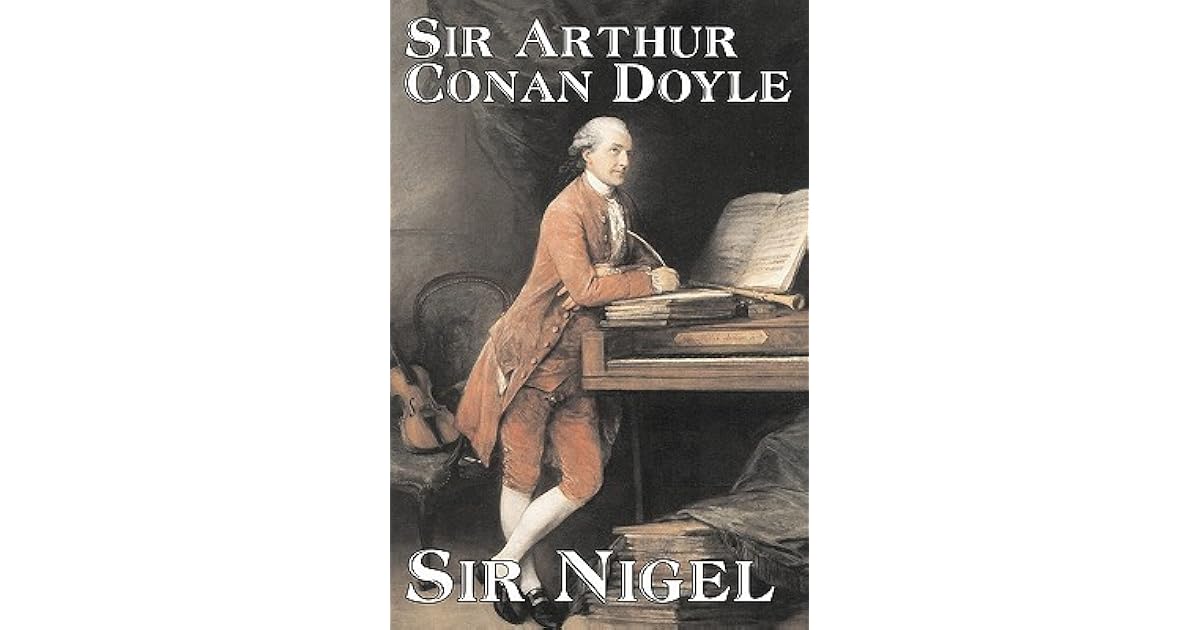Sir Nigel by Arthur Conan Doyle