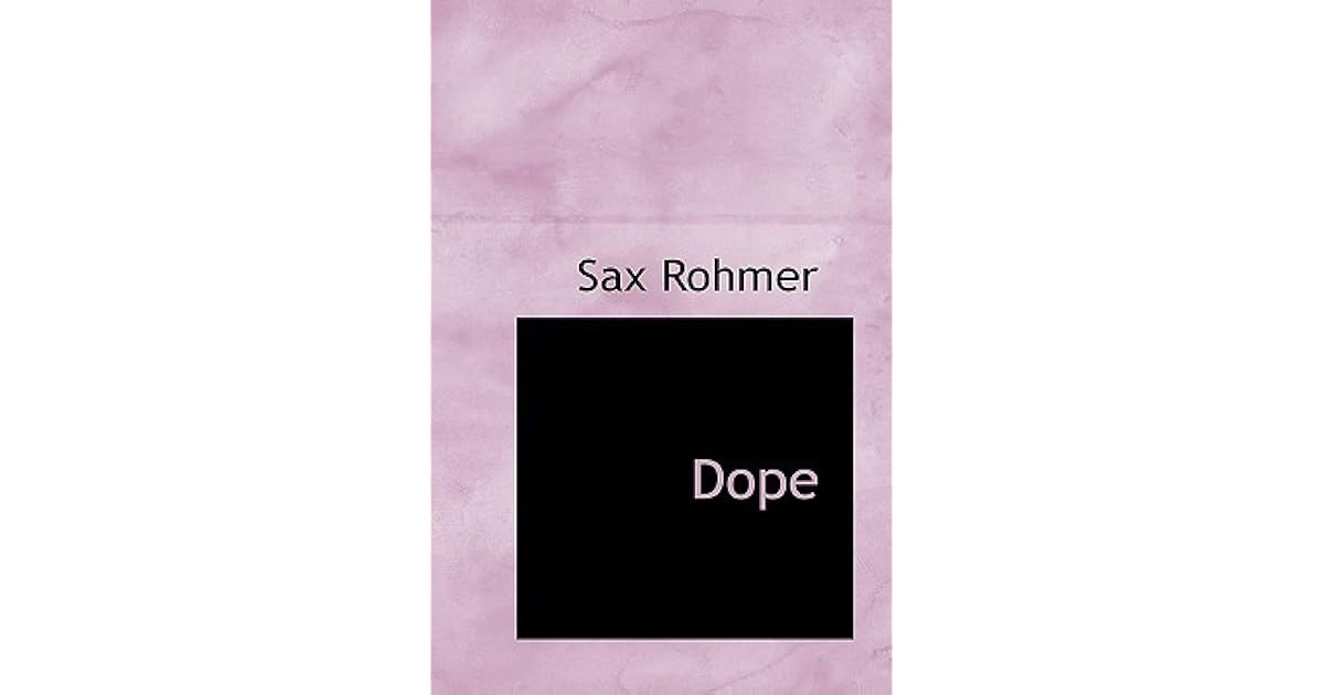 Dope by Sax Rohmer