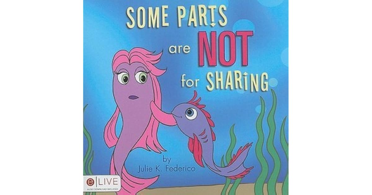 Some Parts are NOT for Sharing by Julie K. Federico