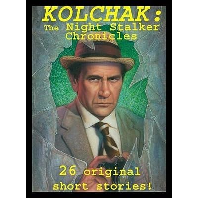 Kolchak: The Night Stalker Chronicles by Joe Gentile — Reviews ...