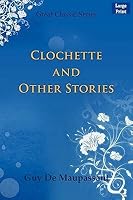 Clochette and Other Stories by Guy de Maupassant