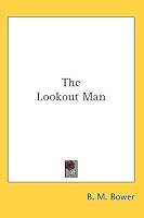 The Lookout Man by B.M. Bower