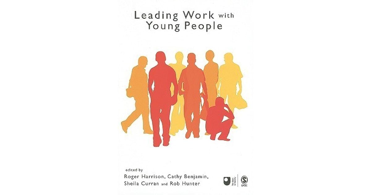 Leading Work with Young People by Roger Harrison