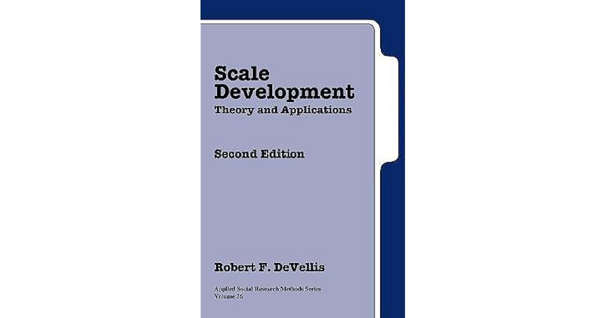 Scale Development: Theory and Applications by Robert F. DeVellis