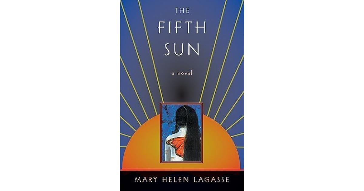The Fifth Sun by Mary Helen Lagasse