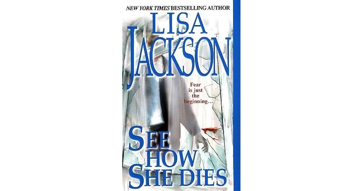 See How She Dies by Lisa Jackson