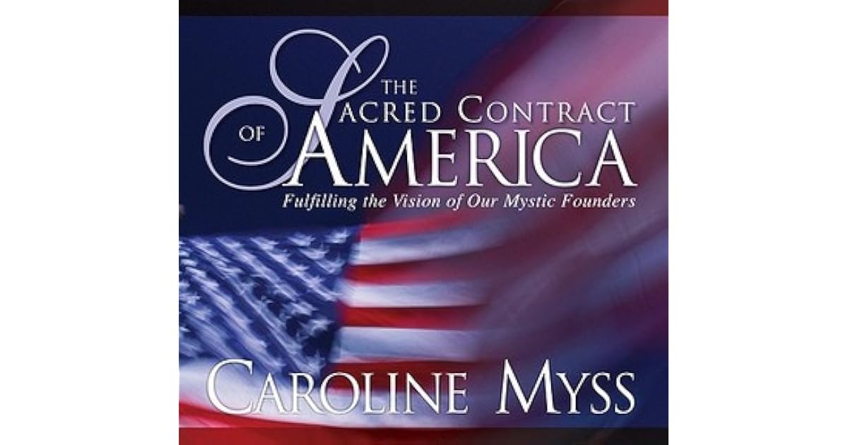 The Sacred Contract of America: Fulfilling the Vision of Our Mystic ...