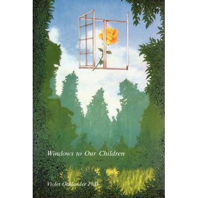 Windows to Our Children by Violet Oaklander — Reviews, Discussion ...