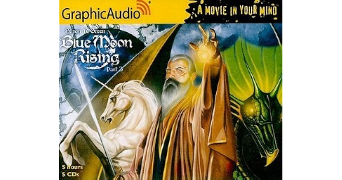 Blue Moon Rising, Part 3 of 3 by Simon R. Green