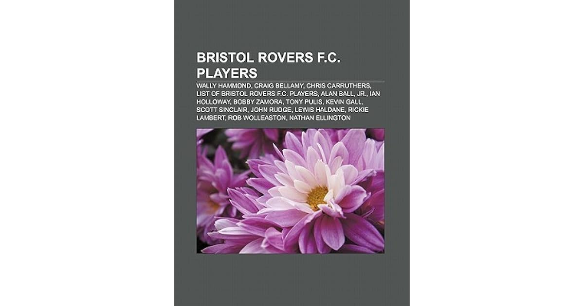 Bristol Rovers F.C. Players: Wally Hammond, Craig Bellamy, Chris ...