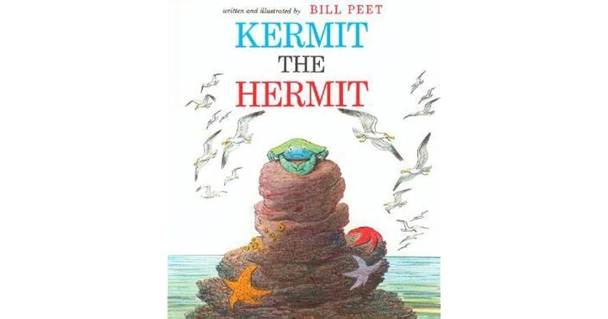 Kermit the Hermit by Bill Peet