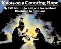 Knots on a Counting Rope by Bill Martin Jr.