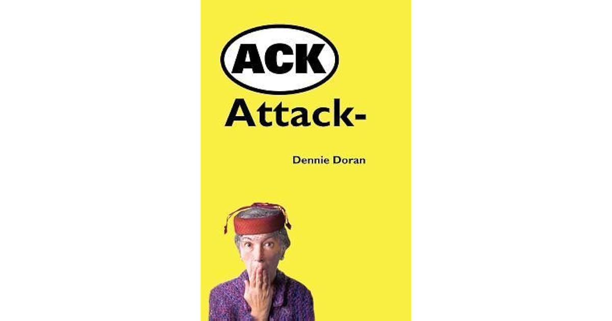 Ack Attack by Dennie Doran
