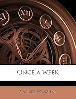 Once a Week by A.A. Milne