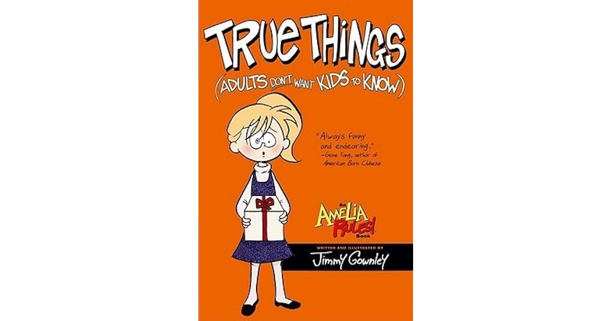 Amelia Rules! Volume 6: True Things Adults Don't Want Kids to Know by ...