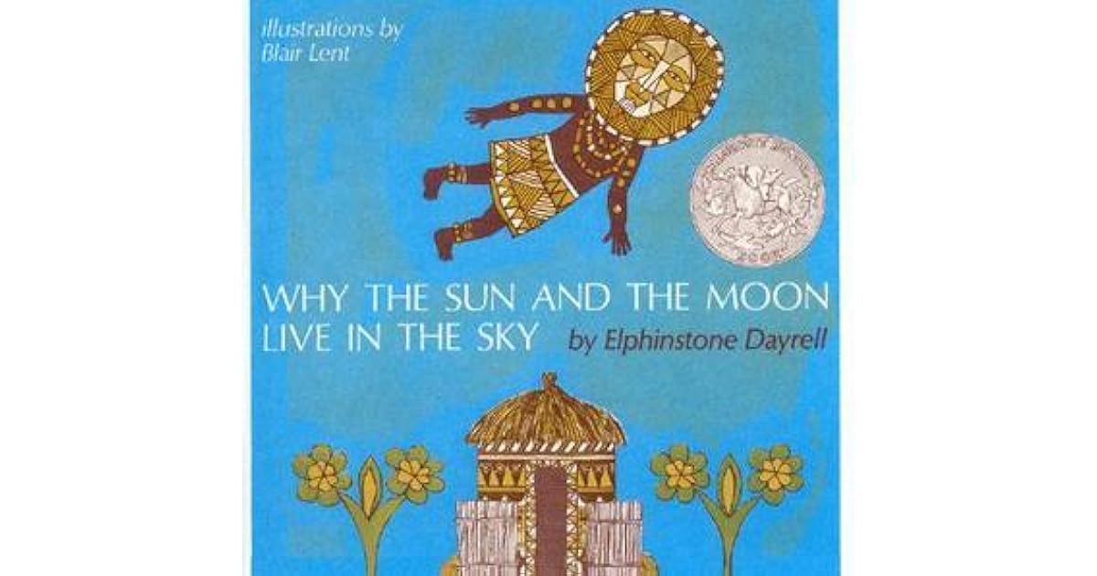 Why the Sun and the Moon Live in the Sky by Elphinstone Dayrell