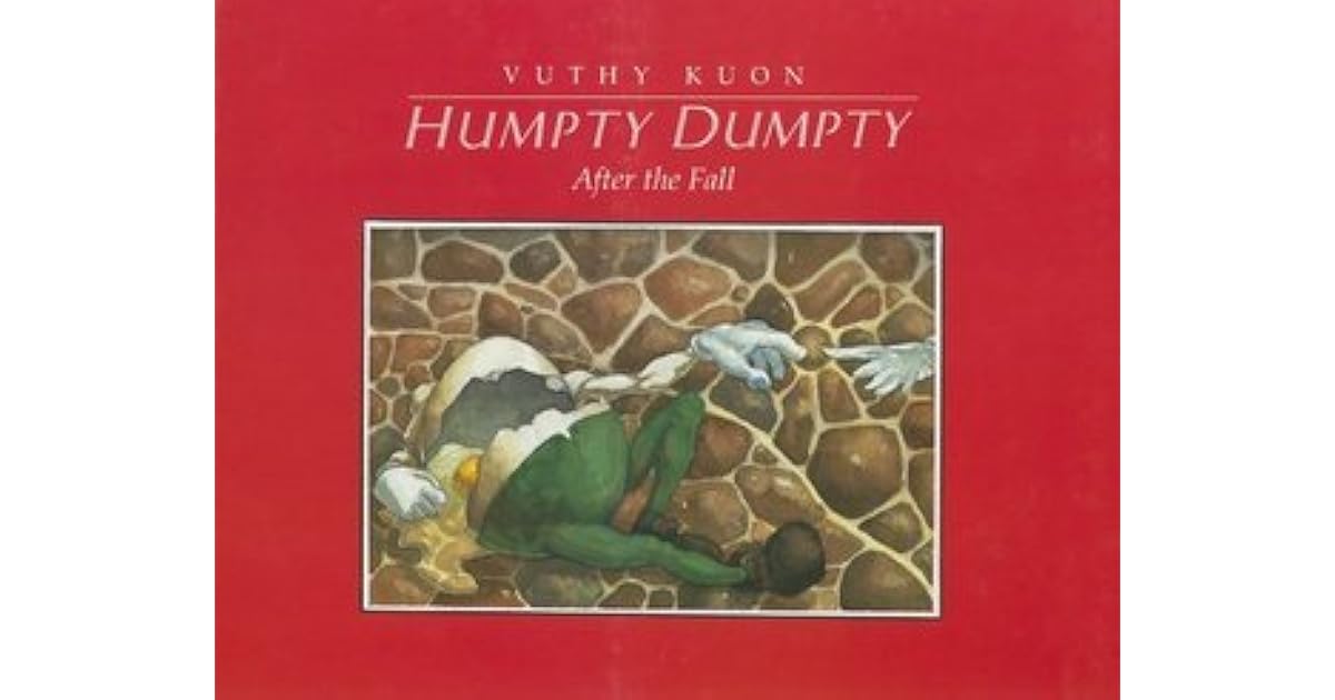 Humpty Dumpty After the Fall by Vuthy Kuon