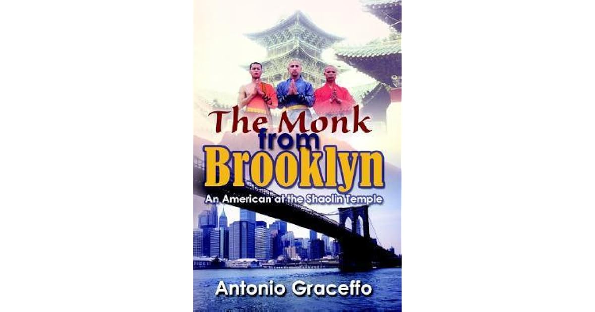 The Monk from Brooklyn: An American at the Shaolin Temple by Antonio ...