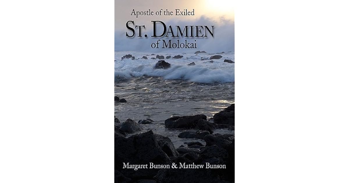 St. Damien of Molokai: Apostle of the Exiled by Margaret R. Bunson