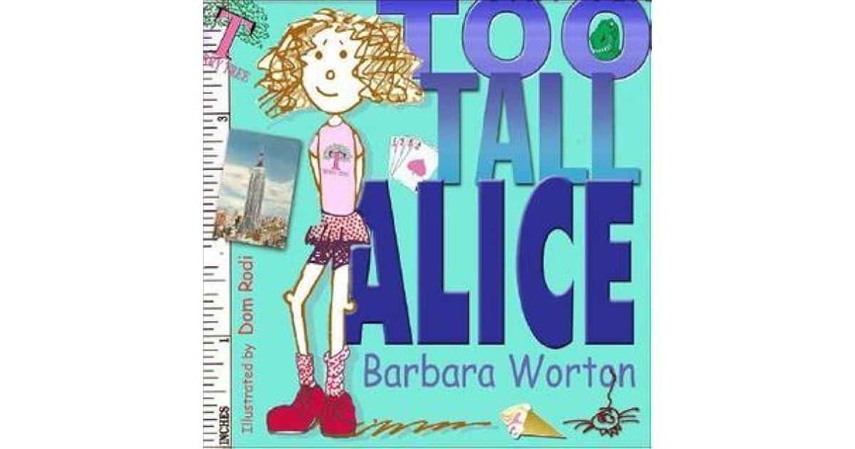 Too Tall Alice by Barbara Worton