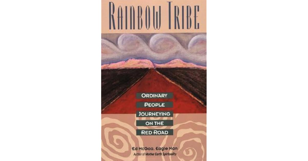 Rainbow Tribe: Ordinary People Journeying on the Red Road by Ed McGaa