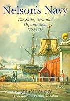 Nelson's Navy: The Ships, Men, and Organization, 1793-1815 by Brian Lavery