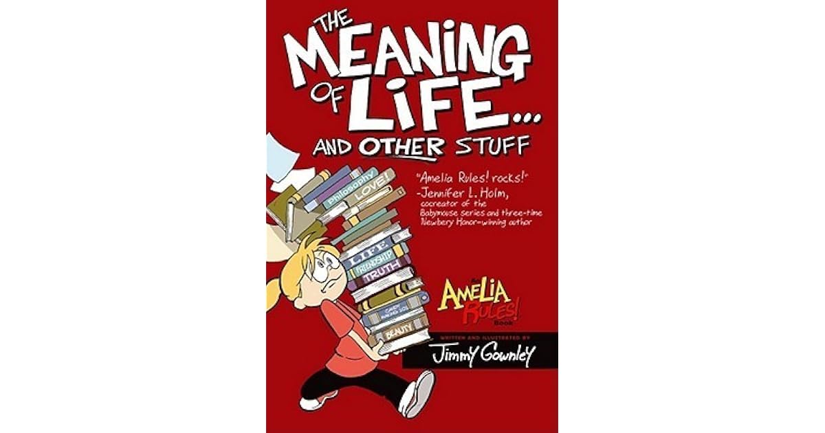 Amelia Rules! Volume 7: The Meaning of Life... and Other Stuff by Jimmy ...